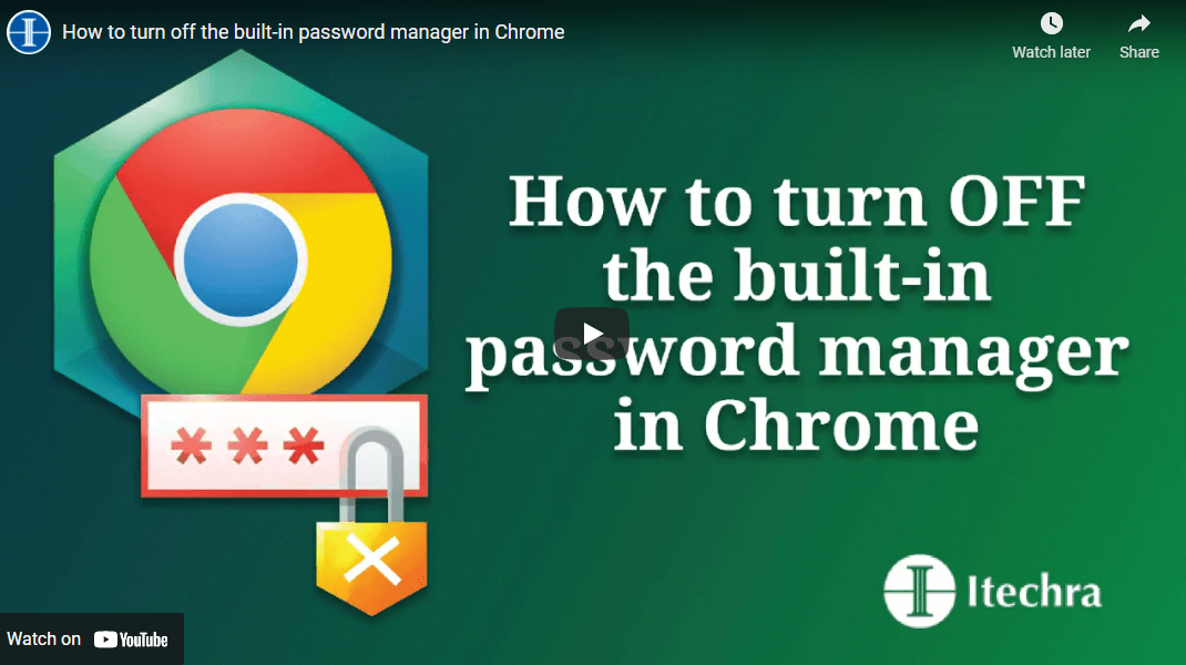 How to turn off the built-in password manager in Chrome - Itechra