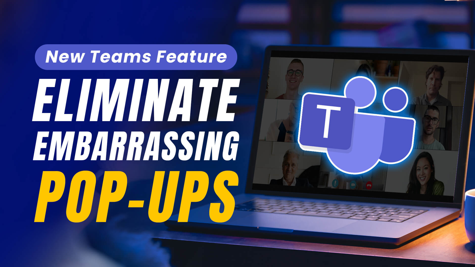 New Teams Feature Eliminate Embarrassing Pop-ups - Itechra New Teams Feature Eliminate Embarrassing Pop-ups - Itechra