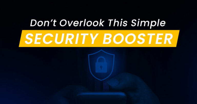 Don’t Overlook This Simple Security Booster - Itechra