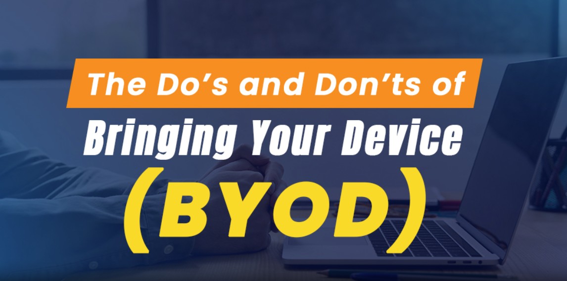The Do’s and Don’ts of Bringing Your Device (BYOD) - Itechra